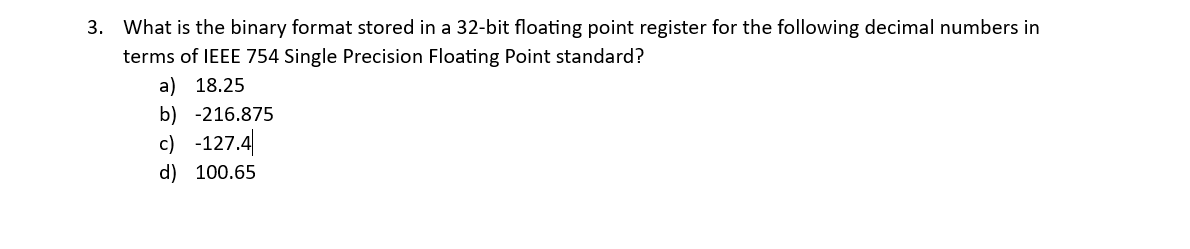 Solved What is the binary format stored in a 32-bit floating | Chegg.com