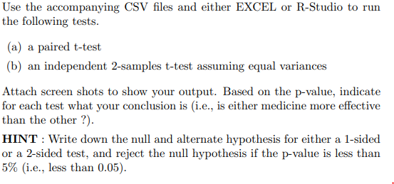 Use the accompanying CSV files and either EXCEL or | Chegg.com
