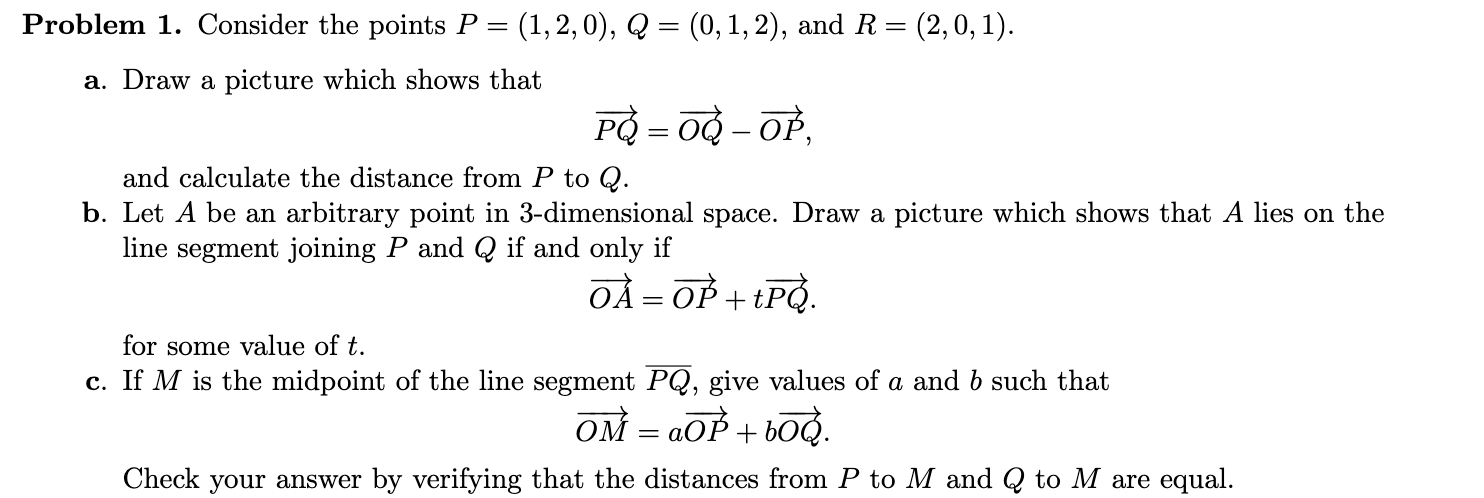 Solved oblem 1. Consider the points P=(1,2,0),Q=(0,1,2), and | Chegg.com