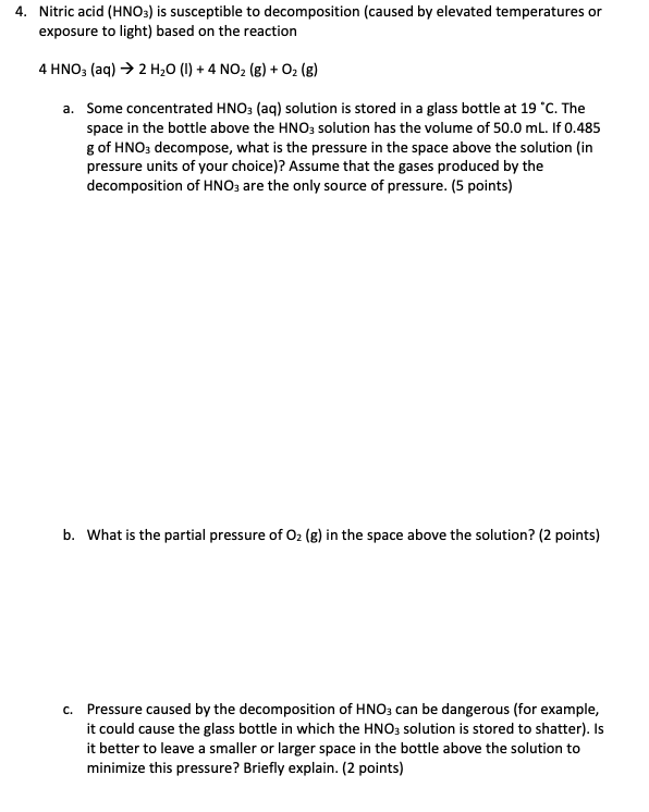 Solved 4. Nitric acid (HNO3) is susceptible to decomposition | Chegg.com