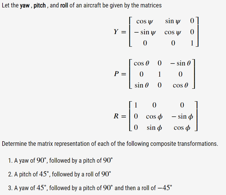 Solved Let the yaw , pitch , and roll of an aircraft be | Chegg.com