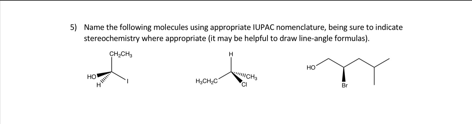 Solved 5) Name the following molecules using appropriate | Chegg.com