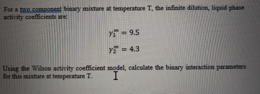 Solved For a two component binary mixture at temperature T, | Chegg.com