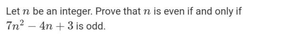 Solved Let N Be An Integer Prove That N Is Even If And Only 