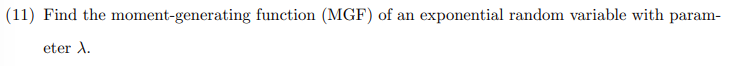 Solved 11) Find the moment-generating function (MGF) of an | Chegg.com