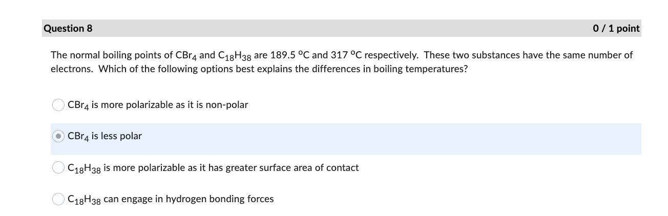 Solved The normal boiling points of CBr4 and C18H38 are | Chegg.com