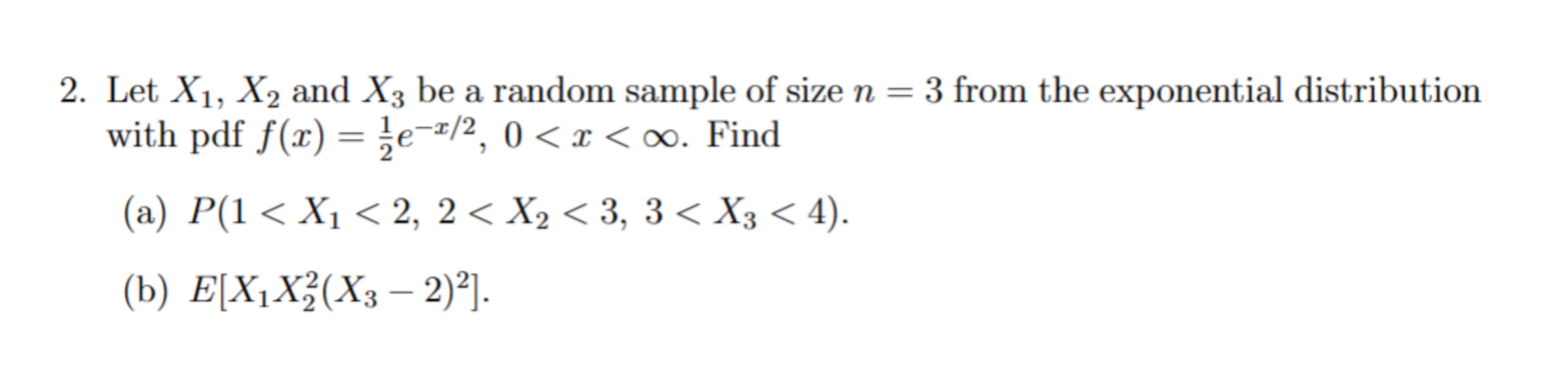 Solved 2. Let X1,X2 and X3 be a random sample of size n=3 | Chegg.com