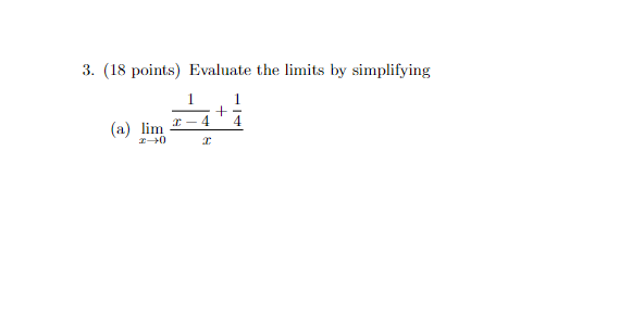 Solved 3. (18 points) Evaluate the limits by simplifying (a) | Chegg.com