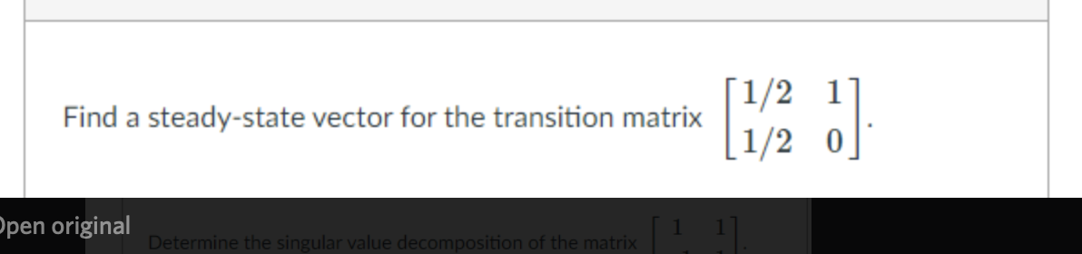Solved Find a steady-state vector for the transition matrix | Chegg.com