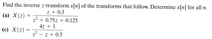 Solved Find the inverse z-transform x[n] of the transforms | Chegg.com