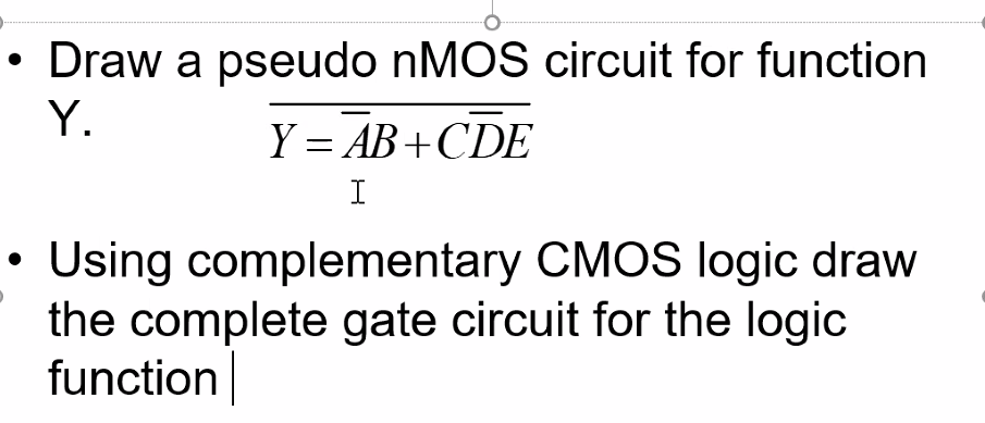 Solved • Draw a pseudo nMOS circuit for function Y. Y = | Chegg.com