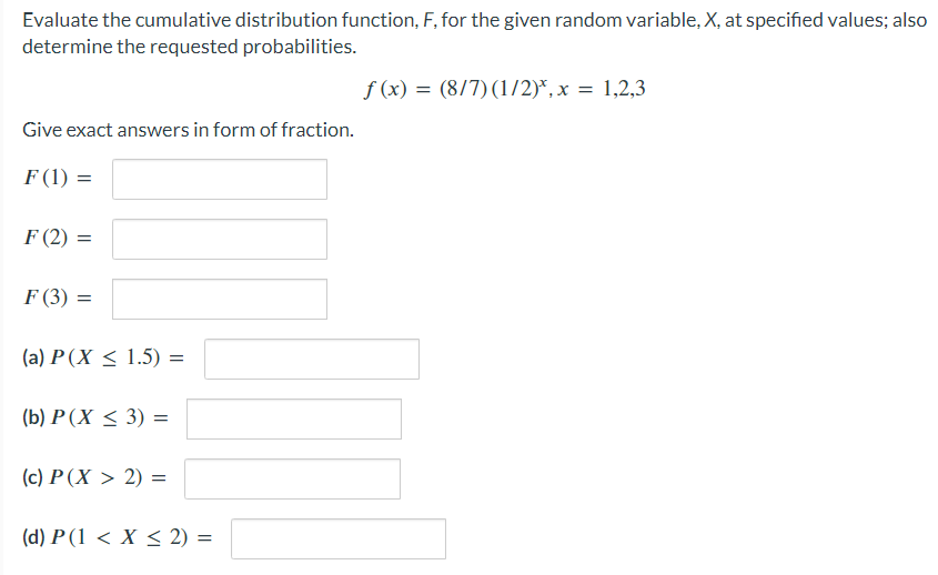 Solved Evaluate the cumulative distribution function, F, for | Chegg.com