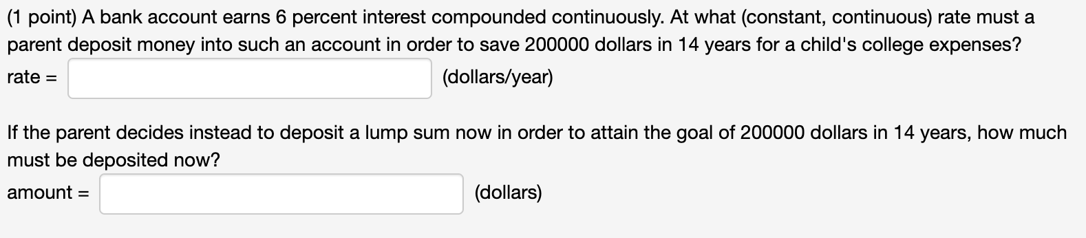 Solved (1 point) bank account earns 6 percent interest | Chegg.com