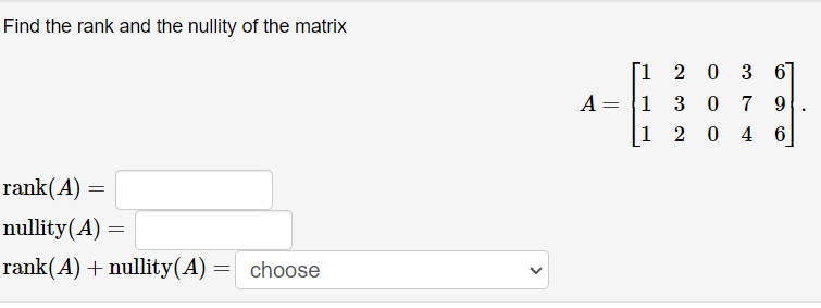 Solved Find the rank and the nullity of the matrix | Chegg.com