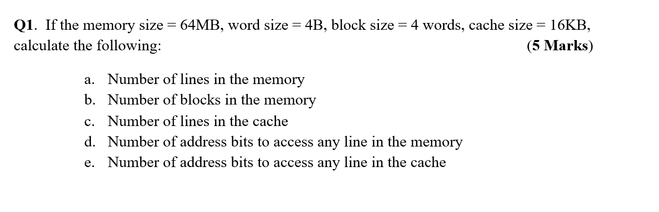 Solved Q1. If the memory size = 64MB, word size = 4B, block | Chegg.com