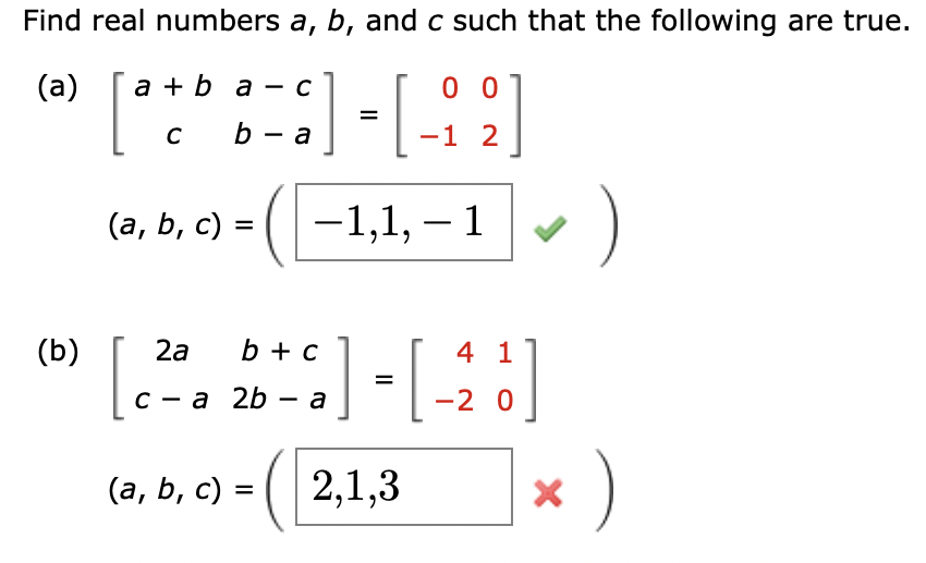 Solved Find real numbers a,b, and c such that the following | Chegg.com