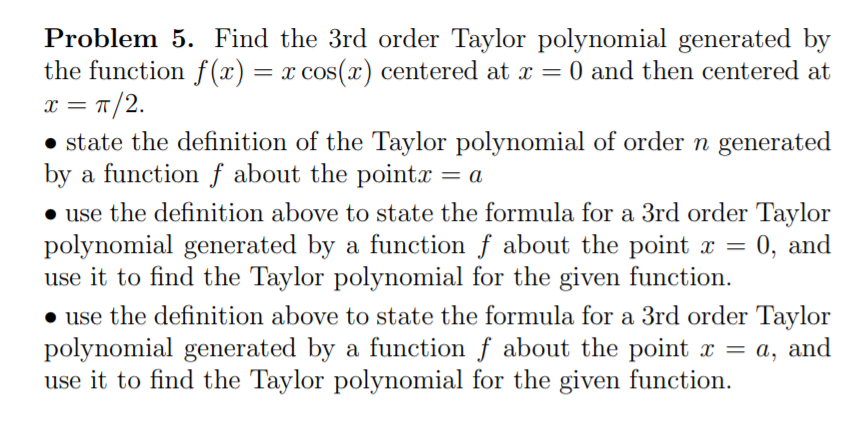 Solved Problem 5. Find the 3rd order Taylor polynomial | Chegg.com