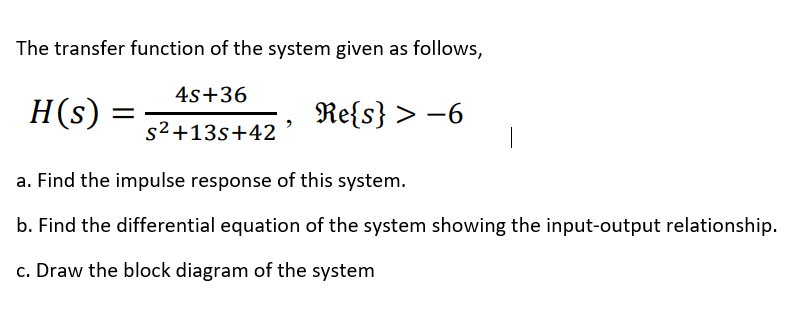 Solved The transfer function of the system given as follows, | Chegg.com