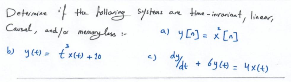 Solved Determine if the following Causal, and/or memory less | Chegg.com