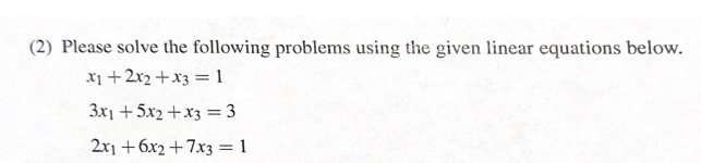 Solved In the given linear equation system Ax=b above, | Chegg.com