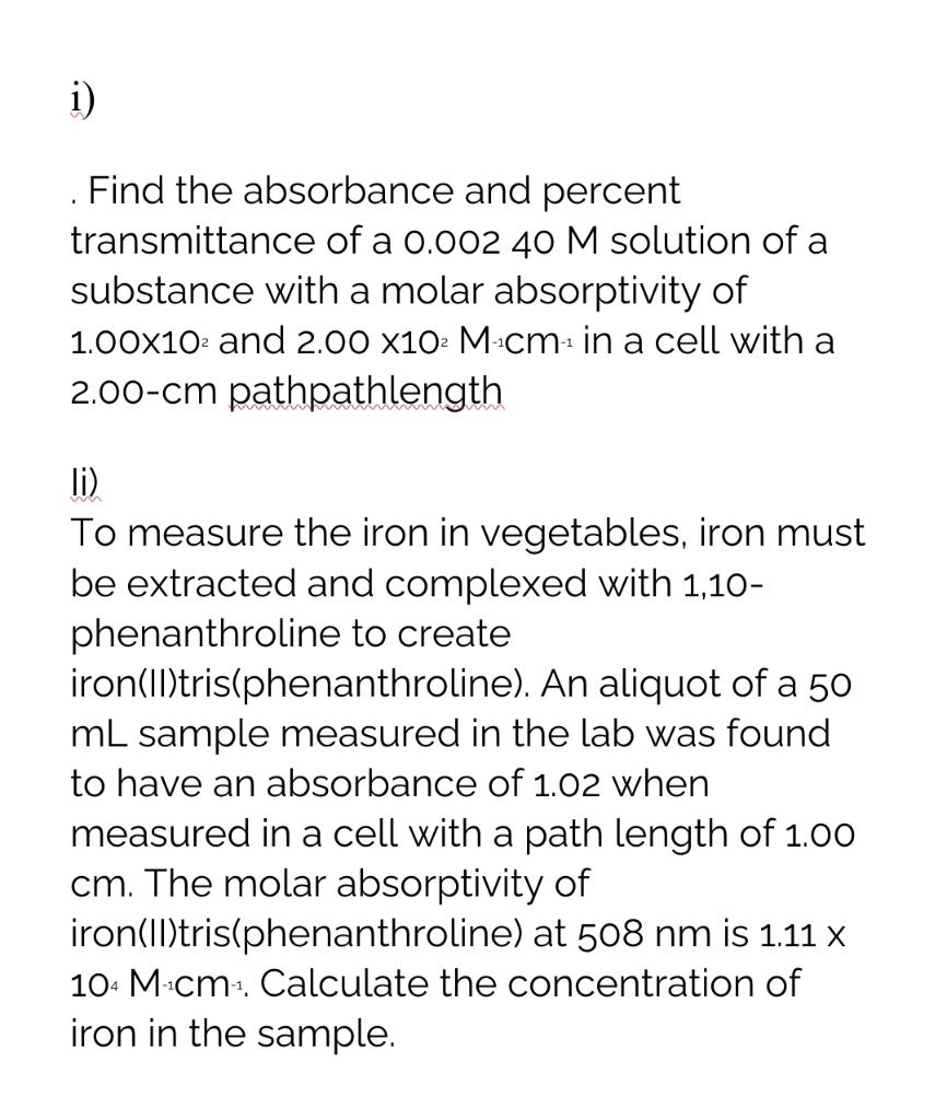 Solved i) Find the absorbance and percent transmittance of a | Chegg.com