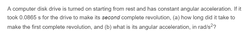 Solved A computer disk drive is turned on starting from rest | Chegg.com