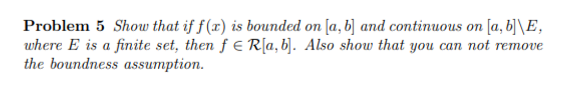 Solved Problem 5 Show that if f(x) is bounded on [a,b] and | Chegg.com