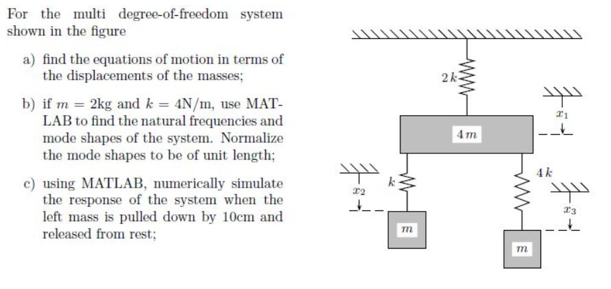 Solved For the multi degree-of-freedom system shown in the | Chegg.com