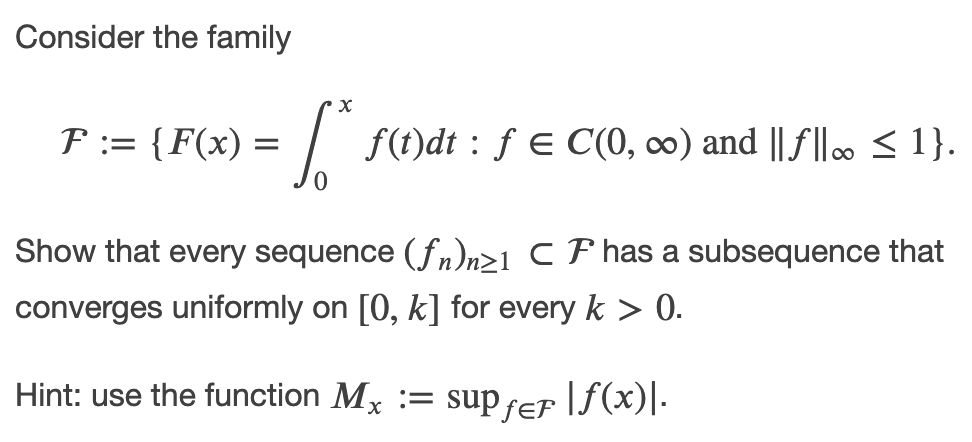 Solved Consider the family F:= {F(x) = f(t)dt: f e C(0,0) | Chegg.com