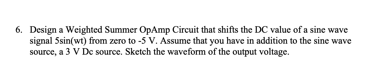 Solved Design a Weighted Summer OpAmp Circuit that shifts | Chegg.com