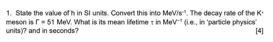 Solved 1. State the value of h in SI units. Convert this | Chegg.com