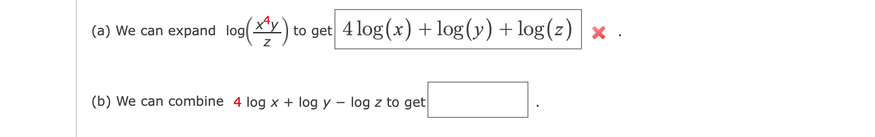 Solved (a) We can expand log(***) to get 4 log(x) + log(y) + | Chegg.com