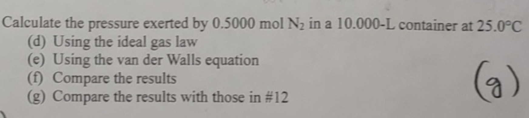 Solved Calculate the pressure exerted by 0.5000molN2 ﻿in a | Chegg.com