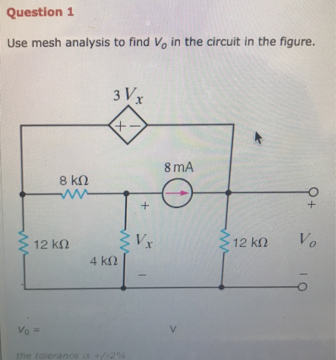 Solved Question 1 Use mesh analysis to find Vo in the | Chegg.com