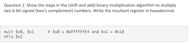 Solved Question 1: Show the steps in the (shift and add) | Chegg.com