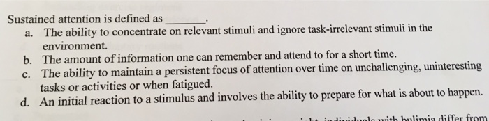 Solved Sustained attention is defined as The ability to | Chegg.com