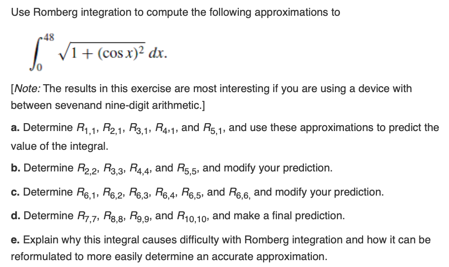 Solved Use Romberg integration to compute the following | Chegg.com