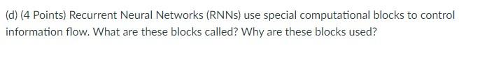 Solved (d) (4 Points) Recurrent Neural Networks (RNNs) use | Chegg.com