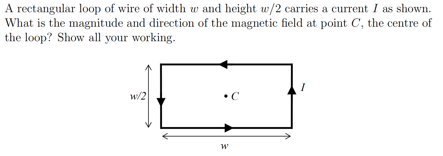 Solved A rectangular loop of wire of width w and height w/2 | Chegg.com
