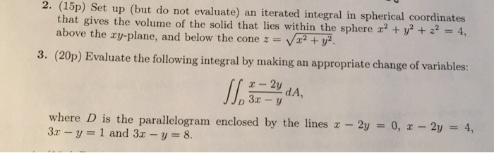 Solved 2. (15p) Set up (but do not evaluate) an iterated | Chegg.com