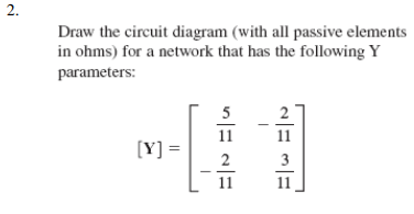 Solved Draw the circuit diagram (with all passive elements | Chegg.com