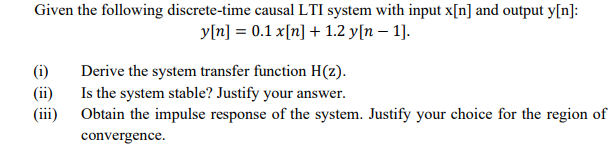 Solved Given the following discrete-time causal LTI system | Chegg.com