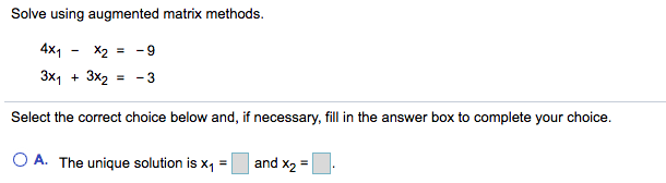 Solved Solve using augmented matrix methods. -9 4X1 X2 = 3X1 | Chegg.com