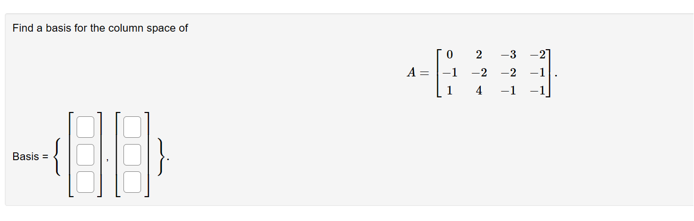 Solved Find a basis for the column space | Chegg.com