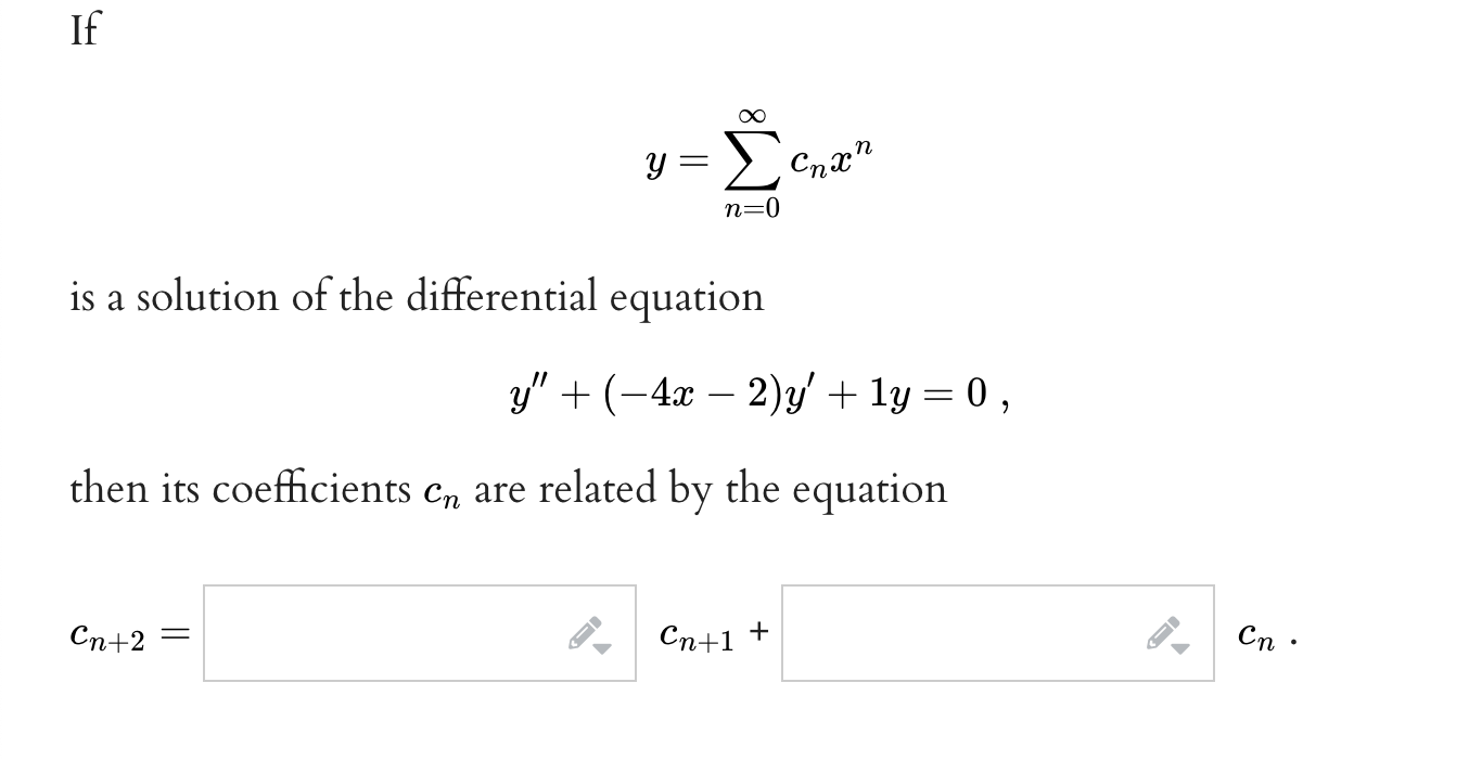 Solved If\\ny=\\\\sum_(n=0)^(\\\\infty ) c_(n)x^(n)\\nis a | Chegg.com