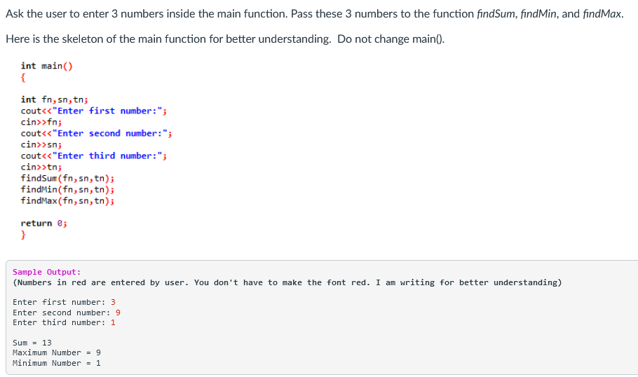 Solved Ask the user to enter 3 numbers inside the main | Chegg.com