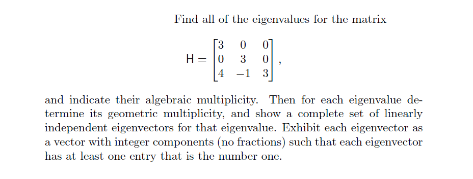 Solved Find all of the eigenvalues for the matrix | Chegg.com