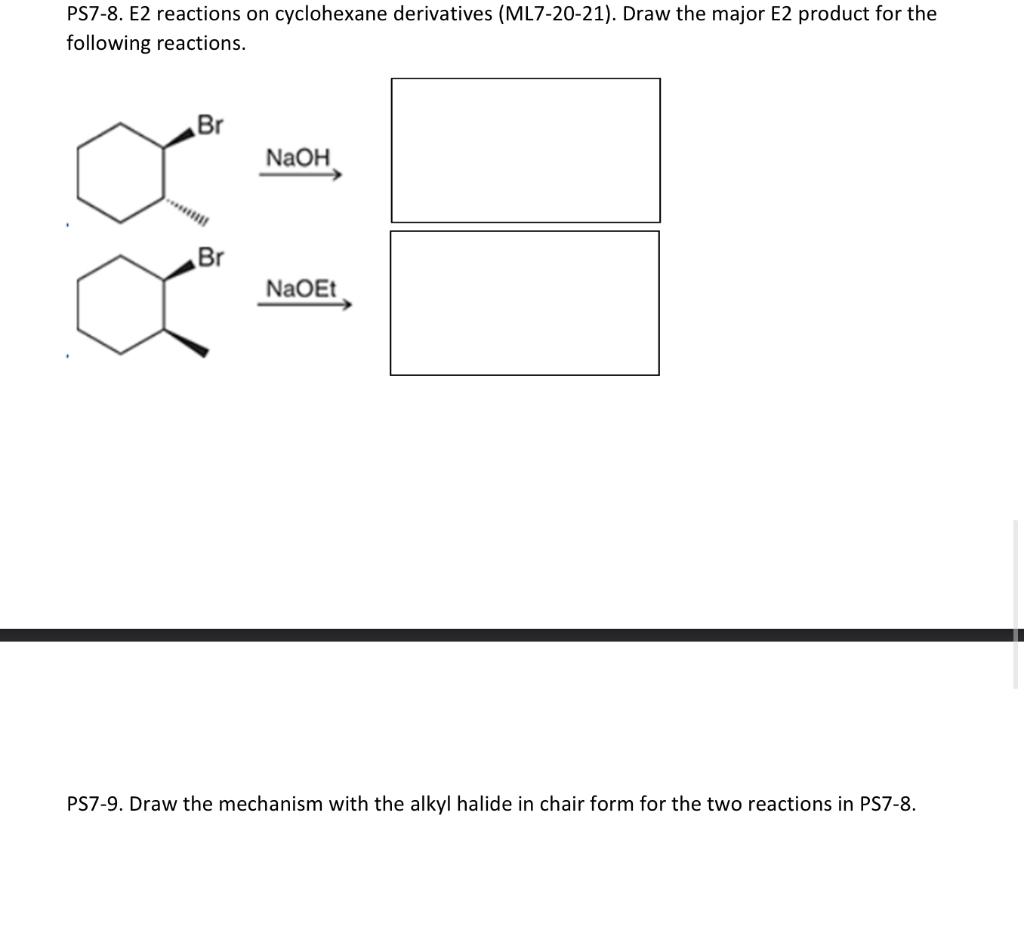 Solved PS7-8. E2 reactions on cyclohexane derivatives | Chegg.com