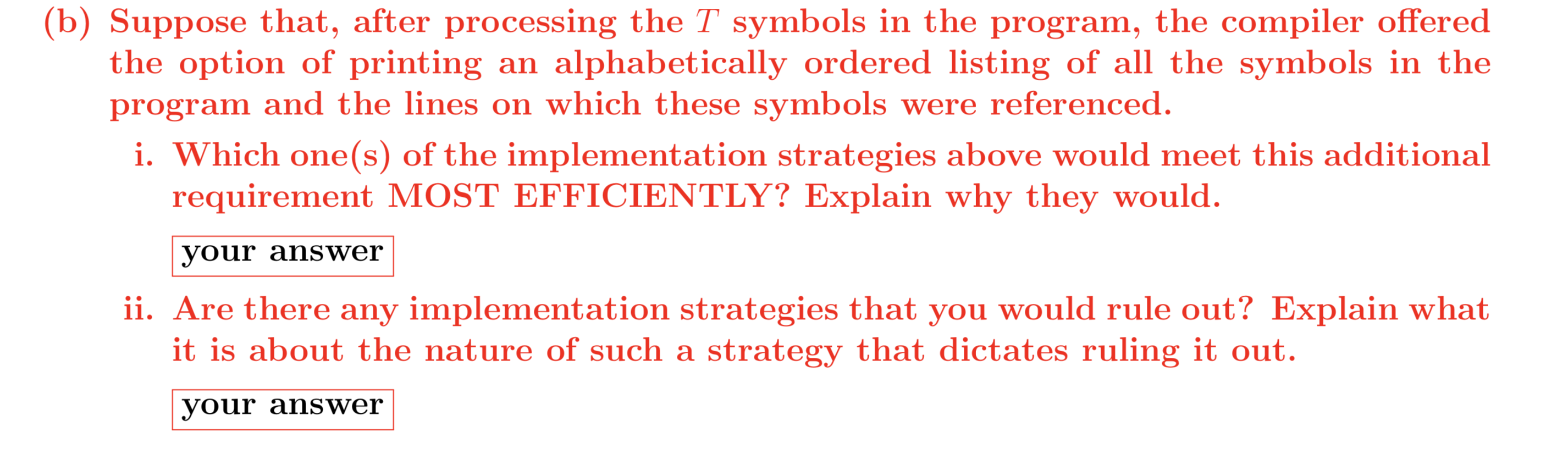 The symbol table algorithms for a compiler are | Chegg.com