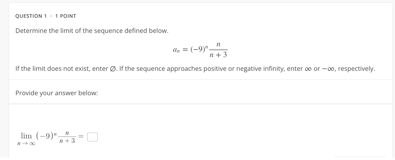 Solved QUESTION 1 · 1 POINT Determine the limit of the | Chegg.com